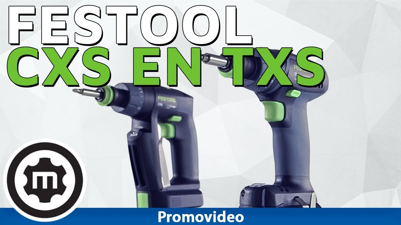 Festool CXS en TXS schroefboormachines, compacte krachtpatsers - YouTube