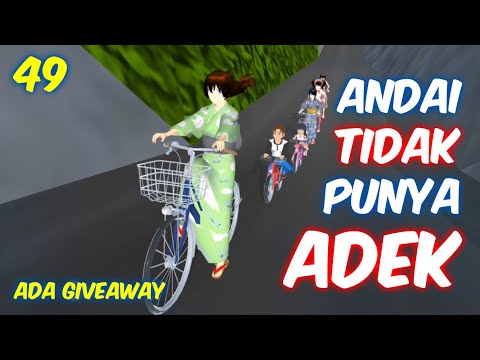 Sakura Drama Andai Aku Tidak Punya Adek Part 49 | Drama Sakura School Simulator Indonesia | SSS