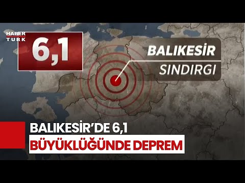 Balıkesir'de 6,1 Büyüklüğünde Deprem