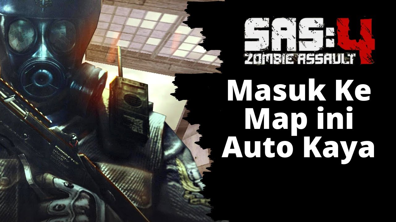 Masuk Ke Map Ini Auto Kaya - SAS 4 Zombie Assault Indonesia [ Android ...