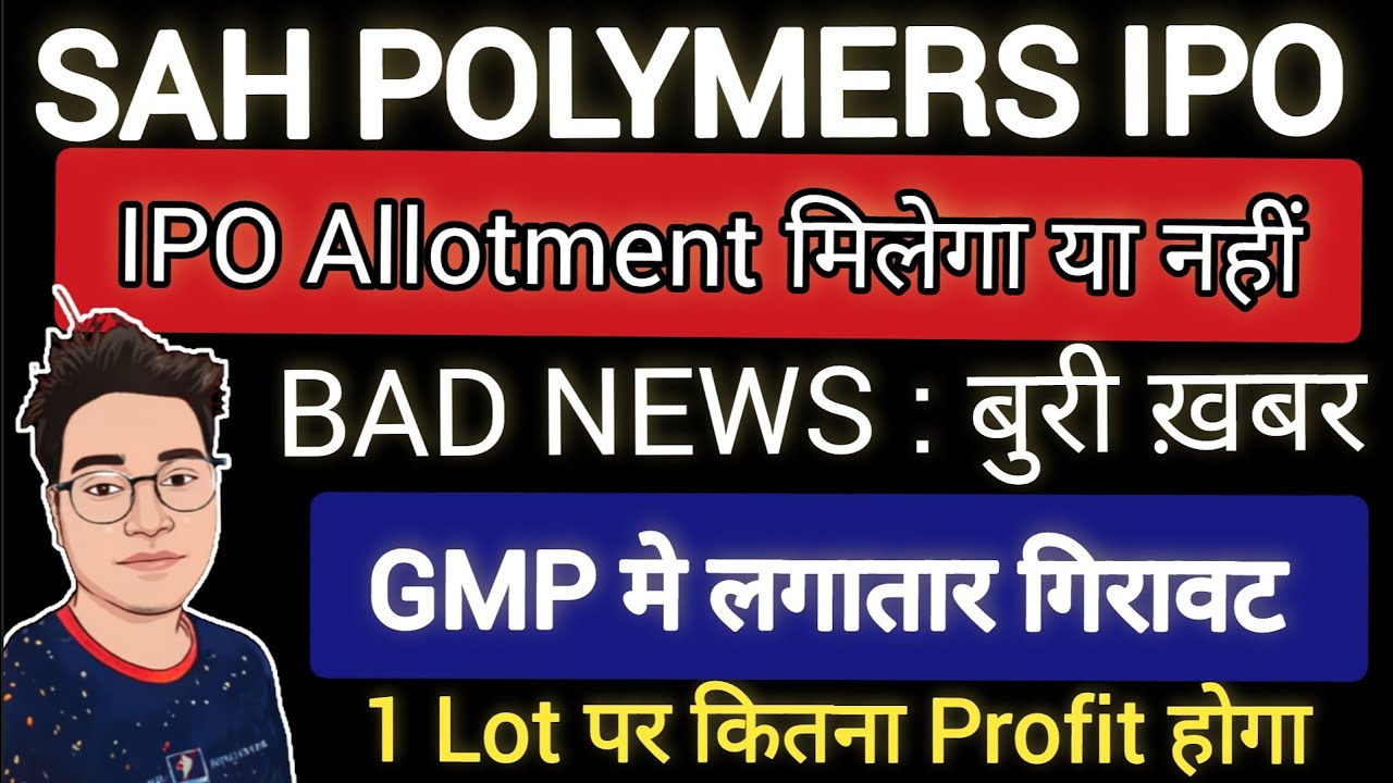 Sah Polymers IPO Allotment Status | Sah Polymers IPO GMP | Sah Polymers ...
