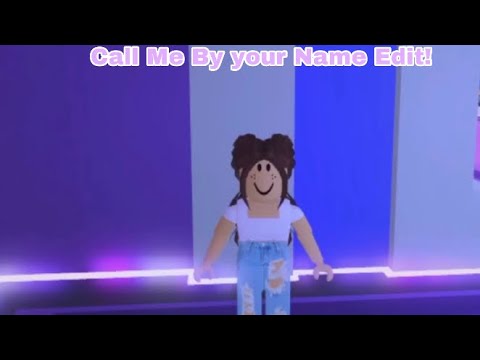 Call me by your name (roblox edit) - YouTube
