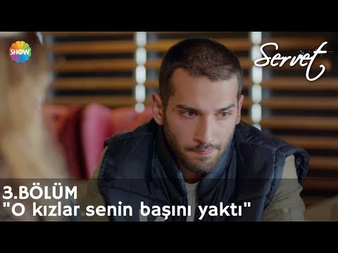 Servet 3. Bölüm | \
