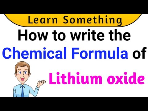 How to write chemical formula of Lithium oxide || what is the chemical ...