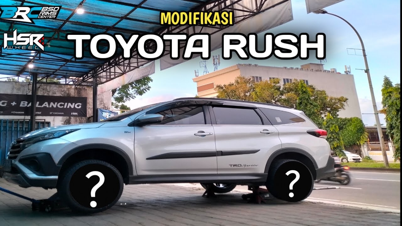 MODIFIKASI TOYOTA RUSH UPGRADE VELG HSR R18 !!! - YouTube
