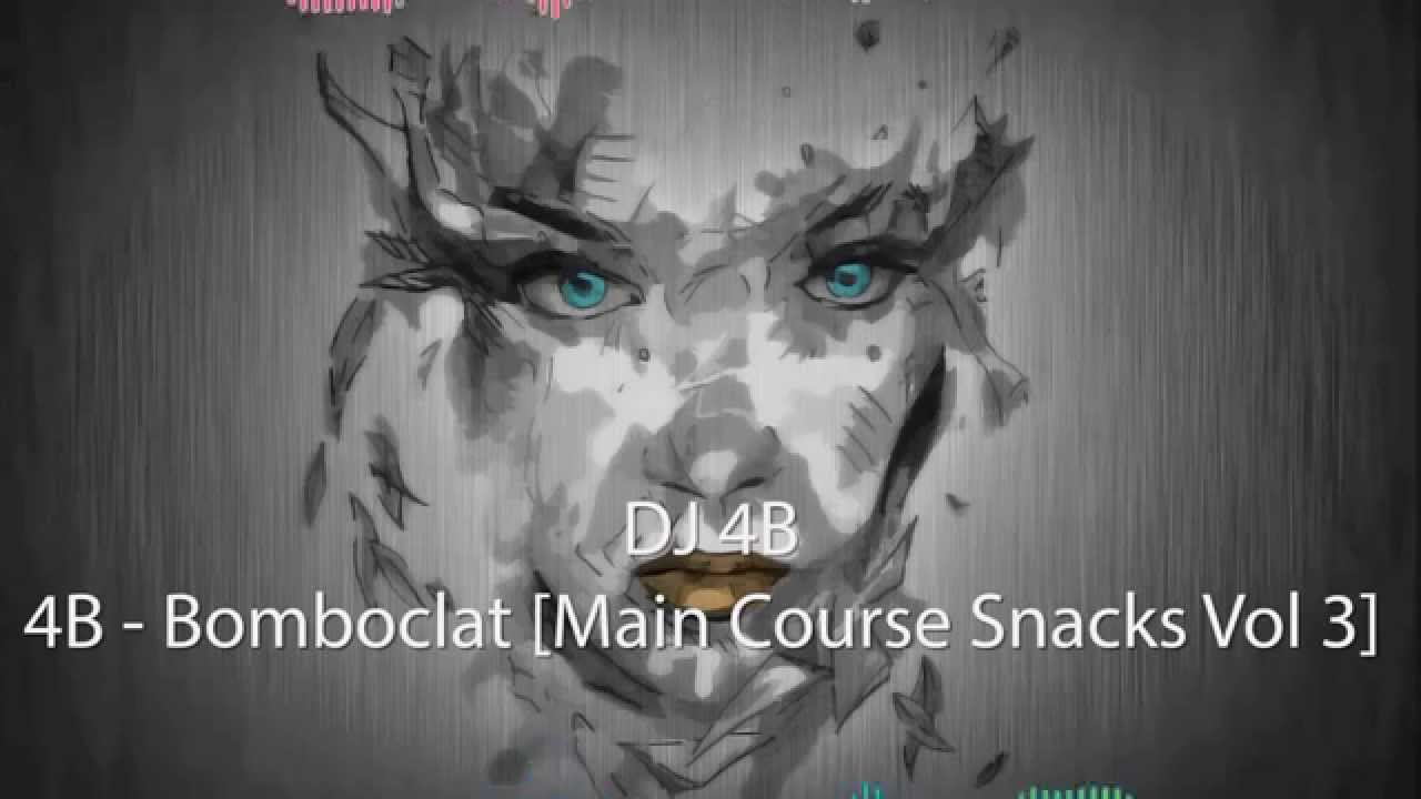 DJ 4B - Bomboclat [Main Course Snacks Vol 3] - YouTube