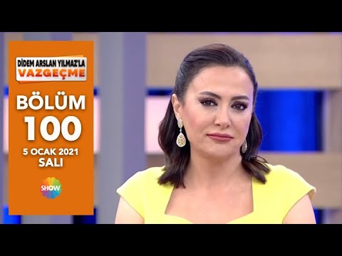 Didem Arslan Yılmaz'la Vazgeçme 100. Bölüm | 5 Ocak 2021