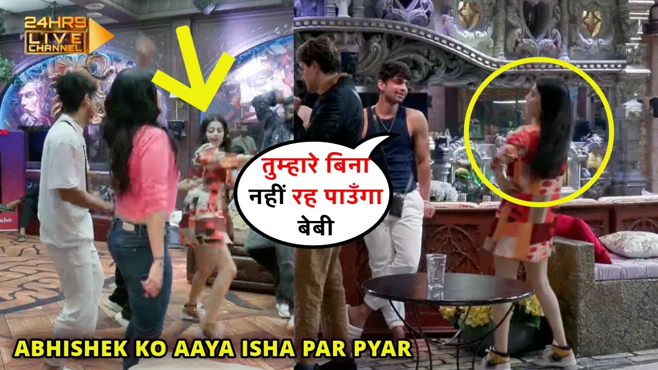 Bigg Boss 17 live | Fight Isha ne Abhishek ke lie Kiya Romantick Dance ...