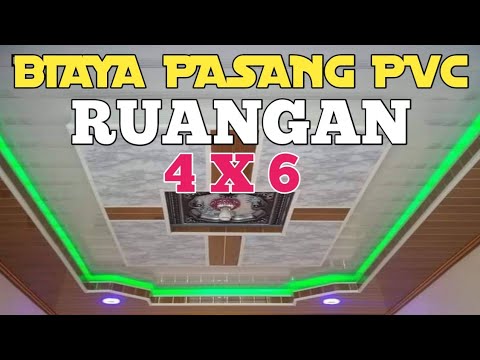 BIAYA PASANG PLAFON PVC RUANGAN 4 X 6 MODEL RATA DAN DROP CEILING - YouTube