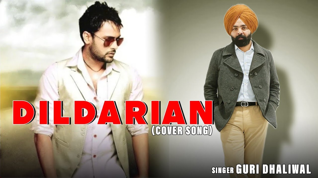 Amrinder Gill I Dildarian I Guri Dhaliwal (Cover Music Video) Latest ...