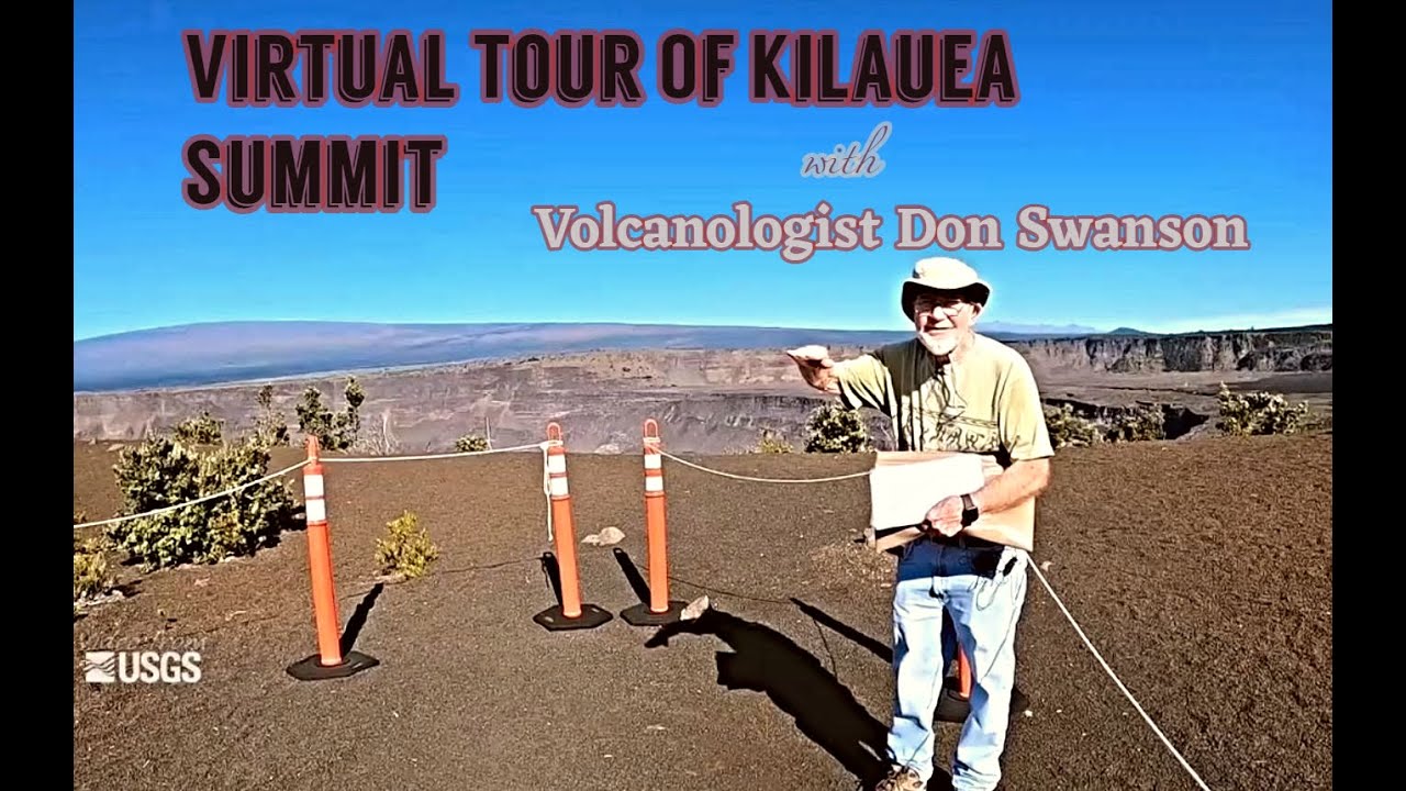 Legendary Volcanologist Don Swanson Gives Virtual Tour Of Kilauea ...