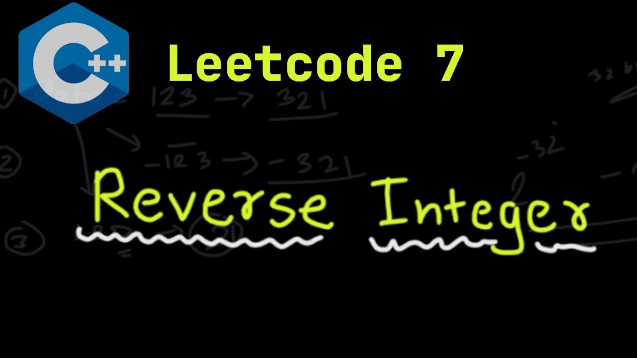 Reverse Integer - Leetcode 7 - C++ - YouTube