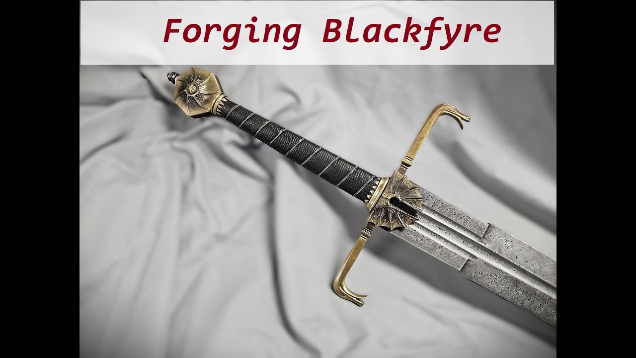 Making Blackfyre Longsword - YouTube