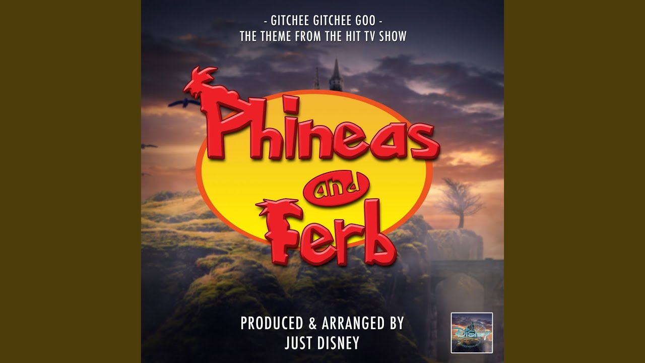 Gitchee Gitchee Goo (From "Phineas and Ferb") - YouTube