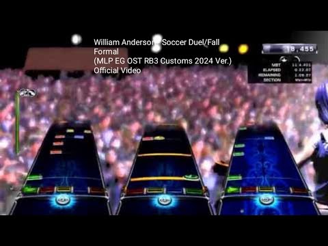 William Anderson - Soccer Duel/Fall Formal(MLP EG OST RB3 Customs 2024 ...