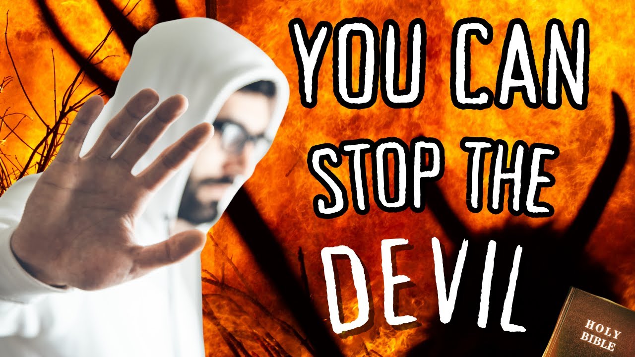 You Can Stop the Devil! - YouTube