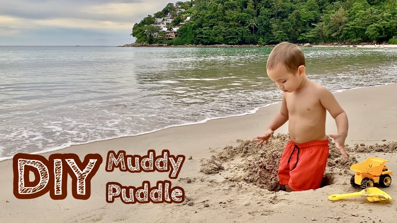 DIY Muddy Puddle | Family Day Out | Kamala Beach - YouTube