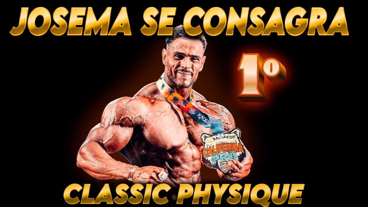 Josema 🏆 Gana en Classic Physique en el California Pro frente a Germán ...