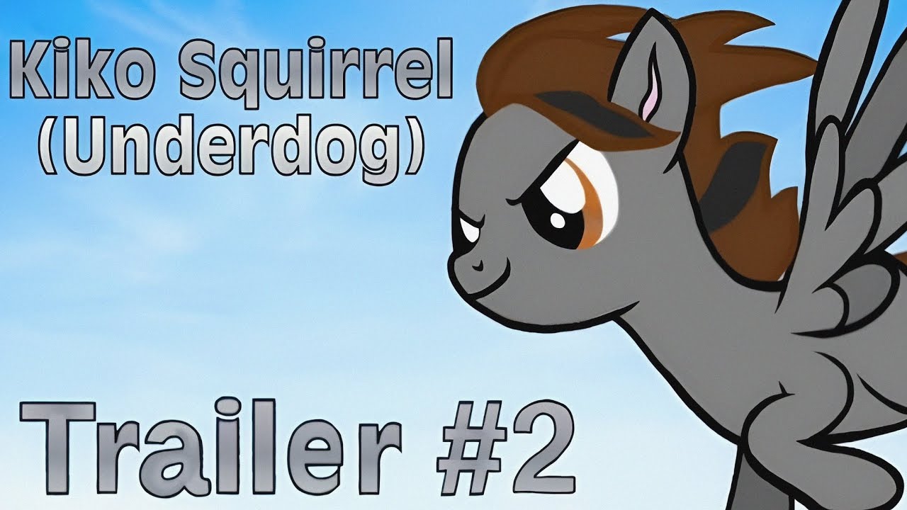 Kiko Squirrel (Underdog) Trailer #2 [REMADE] (for ...