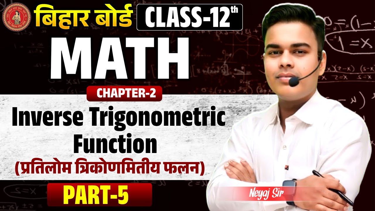 Inverse Trigonometric Functions Class 12||Class 12 Maths Chapter 2 ...