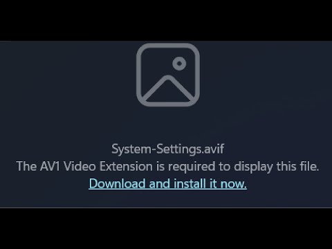 Fix Error The AV1 Video Extension Is Required To Display This File When Opening Any Photo Windows PC
