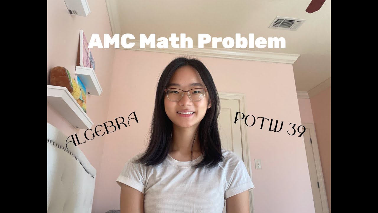AMC Math Problem: algebra (problem of the week 39) - YouTube