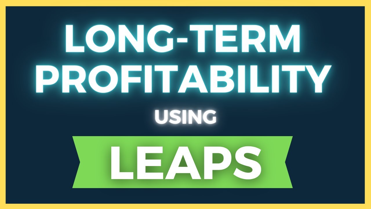 Long-Term Profitability Using LEAPS Options - YouTube