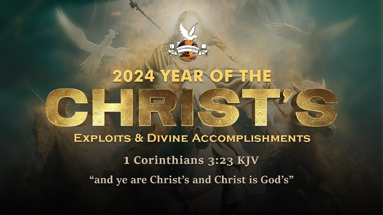 2024 THE YEAR OF THE CHRIST'S - EXPLOITS AND DIVINE ACCOMPLISHMENTS ...