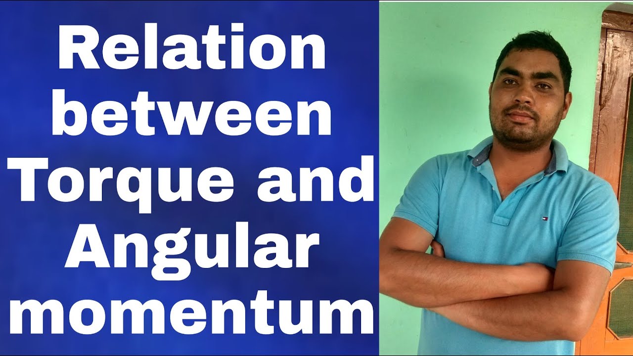 Relation between Torque and Angular momentum - YouTube