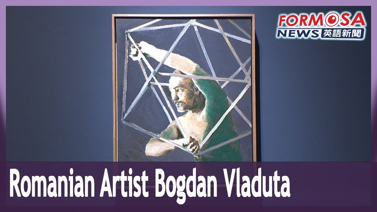 Romanian artist Bogdan Vladuta holds exhibition in Taiwan｜Taiwan News ...