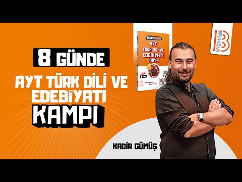 8 Günde AYT Türk Dili ve Edebiyatı Kampı - 6.Gün - Kadir GÜMÜŞ - 2024