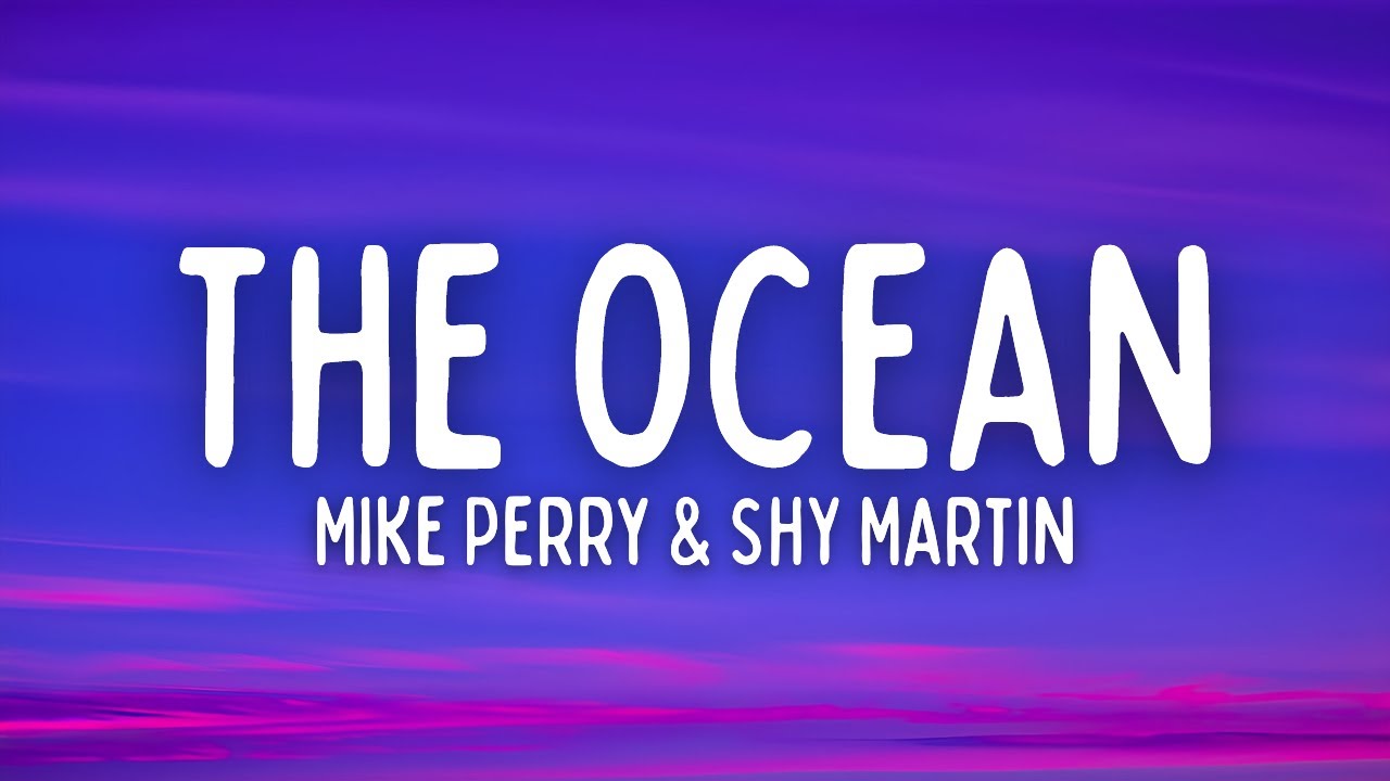 Mike Perry - The Ocean (Lyrics) ft. SHY Martin - YouTube