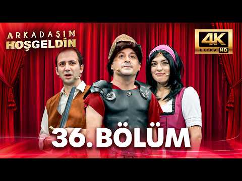 Arkadaşım Hoşgeldin 36. Bölüm | 4K Ultra HD