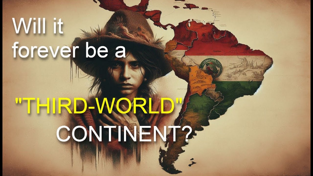 WHY LATIN AMERICA SEEMS TO BE TRAPPED IN THE "THIRD WORLD"? - YouTube