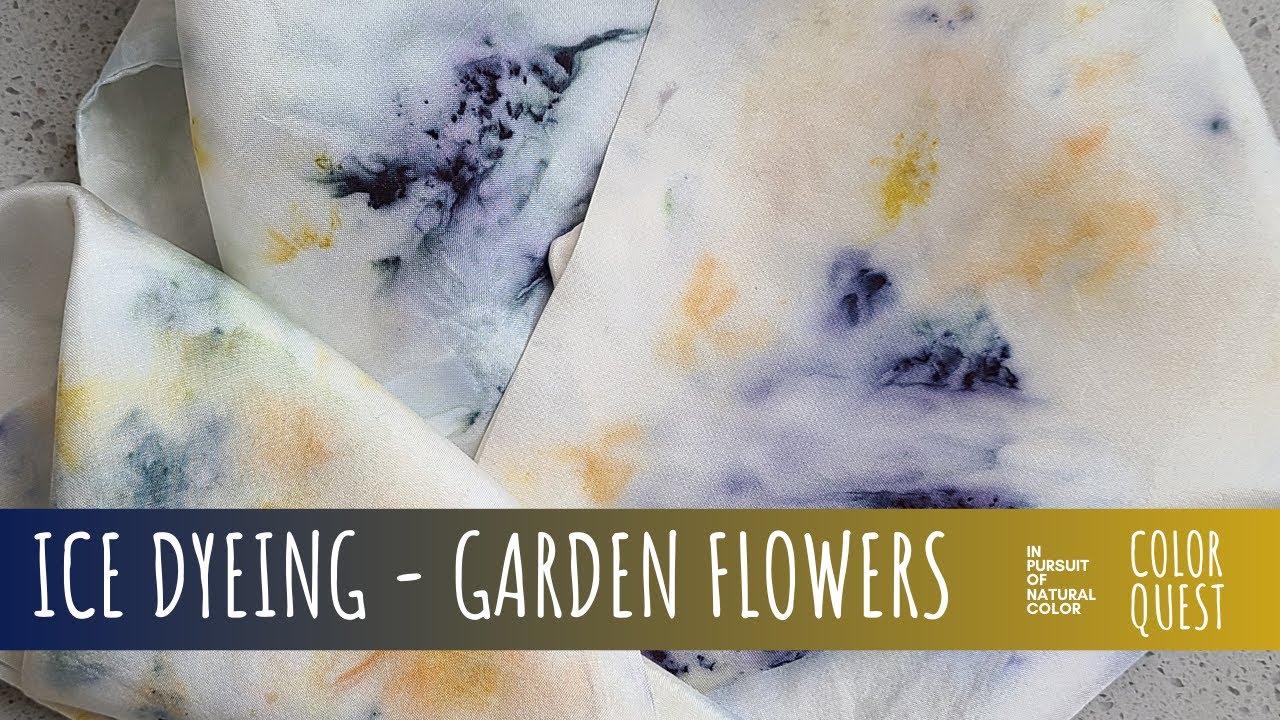 HOW TO ICE DYE WITH GARDEN FLOWERS | ORGANIC COLOR | TIE DYE | SILK ...