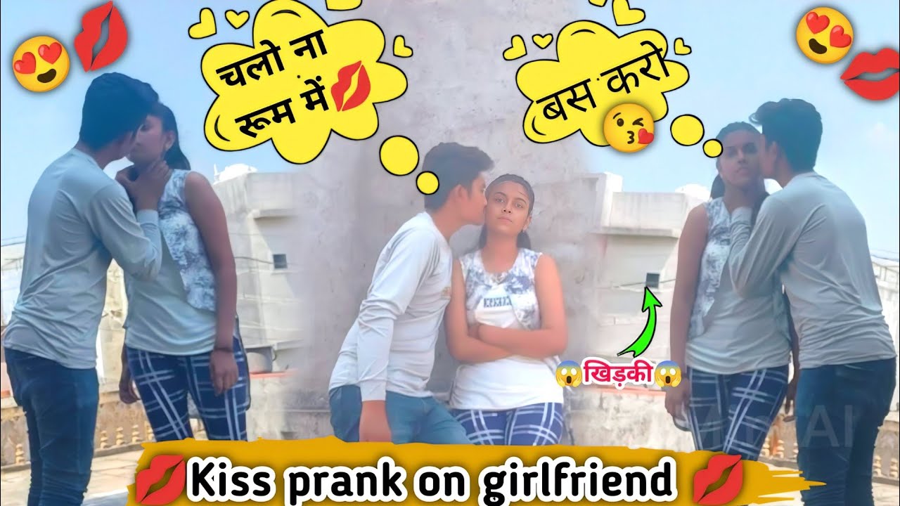 Girlfriend Ke Sath hot romance prank💋!!Real Kissing Prank!!Romantic ...
