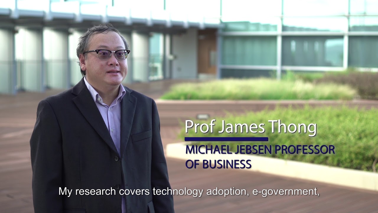 Prof James Thong, Michael Jebsen Professor of Business - YouTube