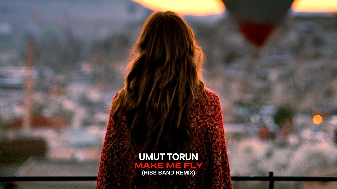 Umut Torun - Make Me Fly (Hiss Band Remix) - YouTube