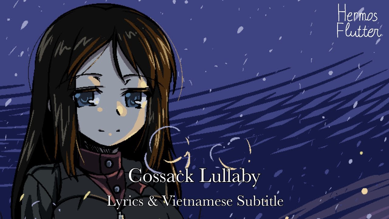 Bài Hát Ru Cô-dắc / Cossack Lullaby (Казачья колыбельная песня ...