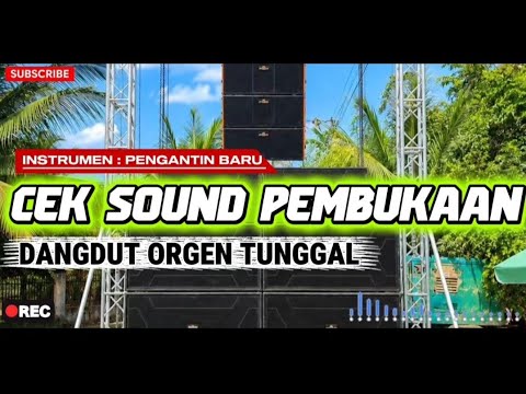 CEK SOUND DANGDUT PEMBUKAAN ORGEN TUNGGAL HD AUDIO CLARITY