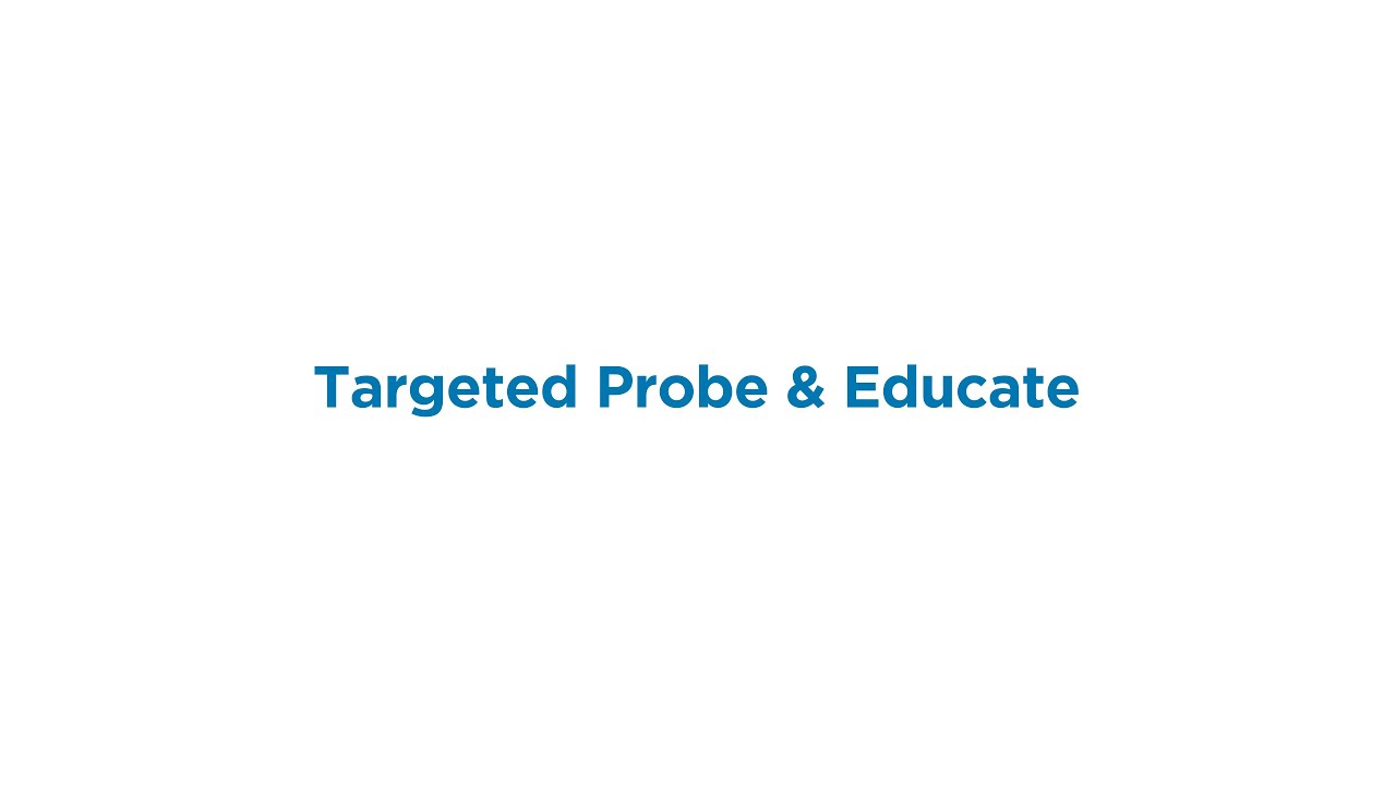 Targeted Probe and Educate Overview - YouTube