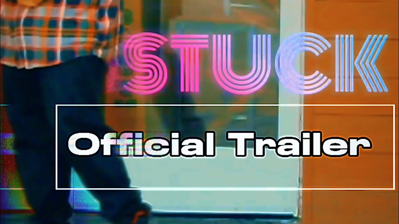 Stuck | Official Trailer HD | The Come Young Network - YouTube