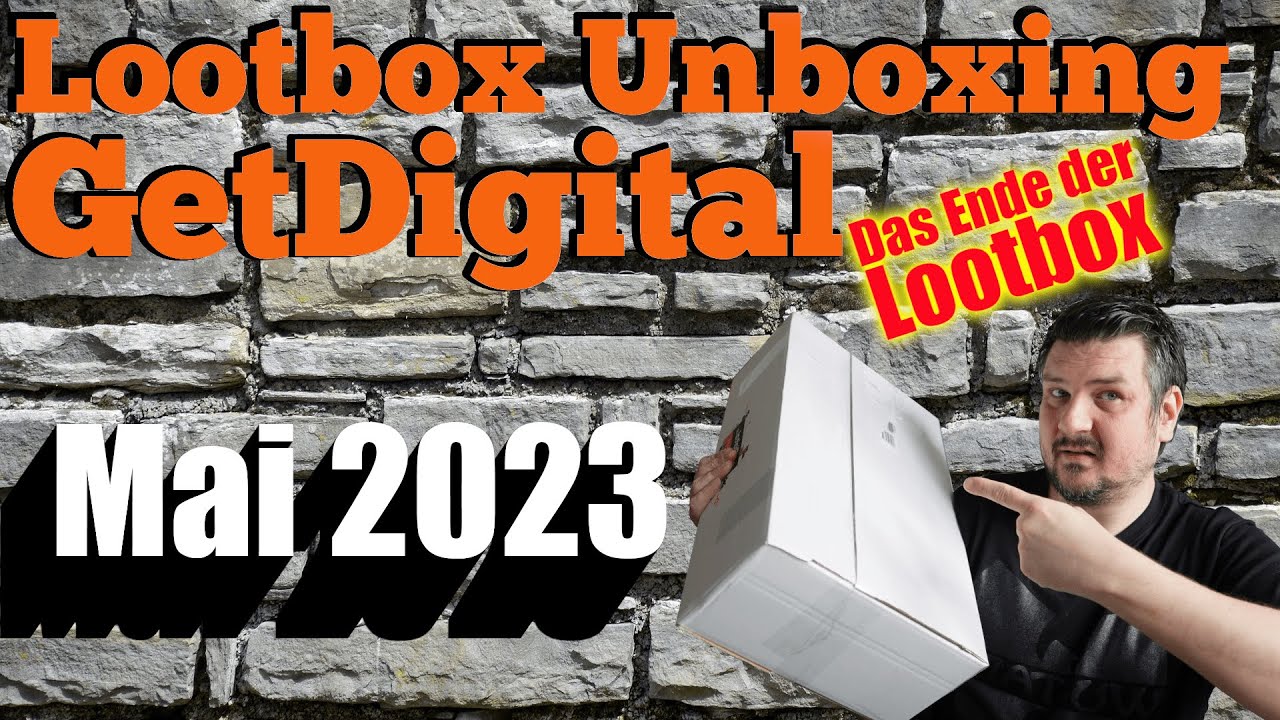 GOODBYE LOOTBOX GetDigital Lootbox Mai 2023 - YouTube