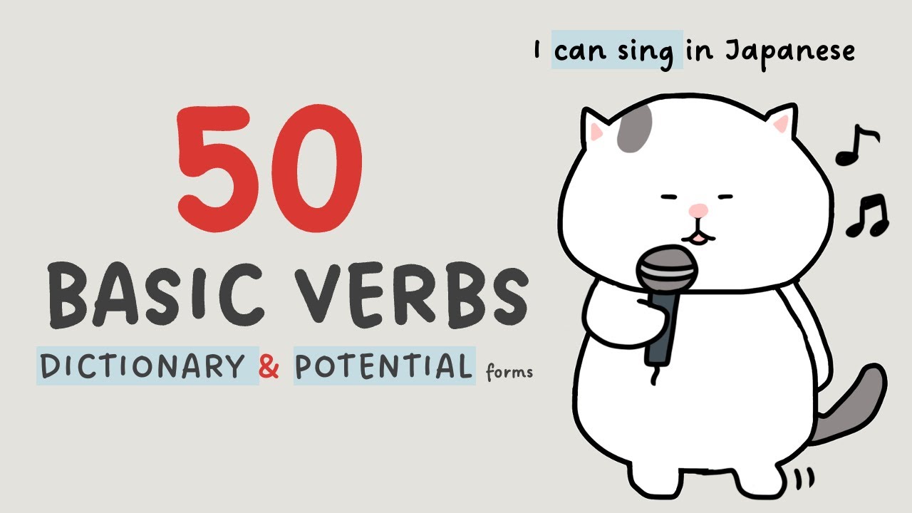 50 Basic Japanese Verbs: Dictionary and Potential (I can) Forms - YouTube