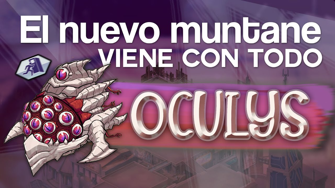 OCULYS el nuevo mutante, TIENE UN ATAQUE BUENASOO! - YouTube