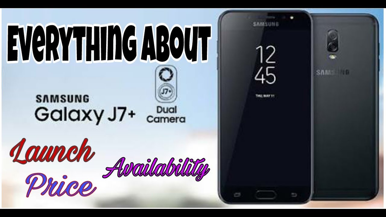 Samsung Galaxy J7 Plus India Launch Date | Price | Specifications ...
