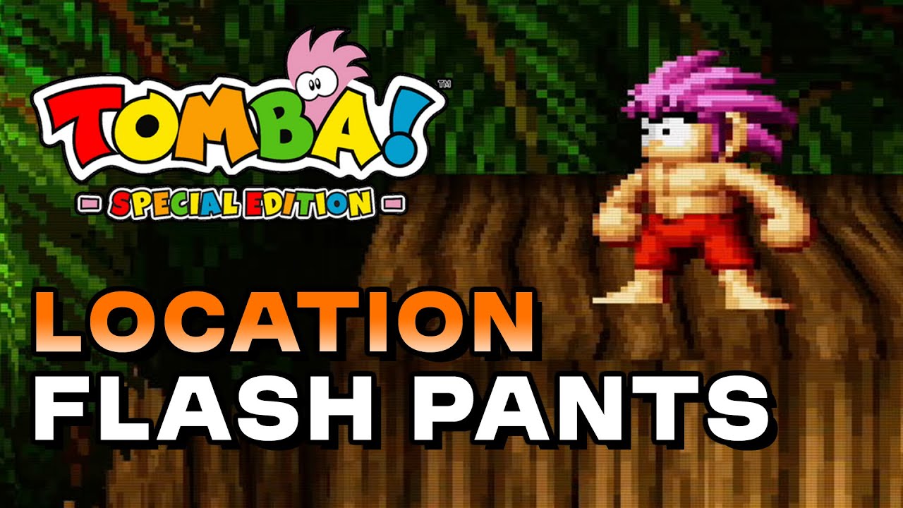 Tomba! Special Edition - Flash Pants (Pant Location) - YouTube