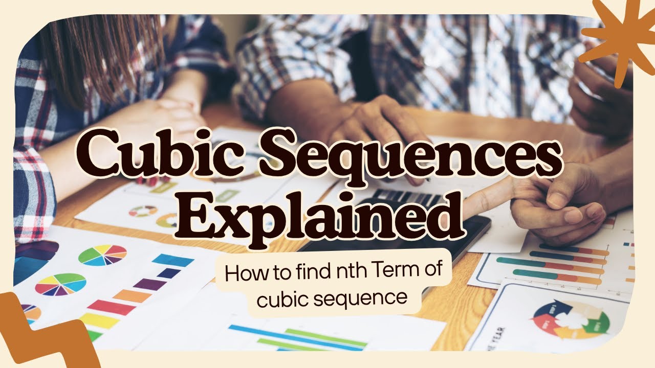 Cubic Sequences Explained | Recognize and Find the nth Term | Cambridge ...