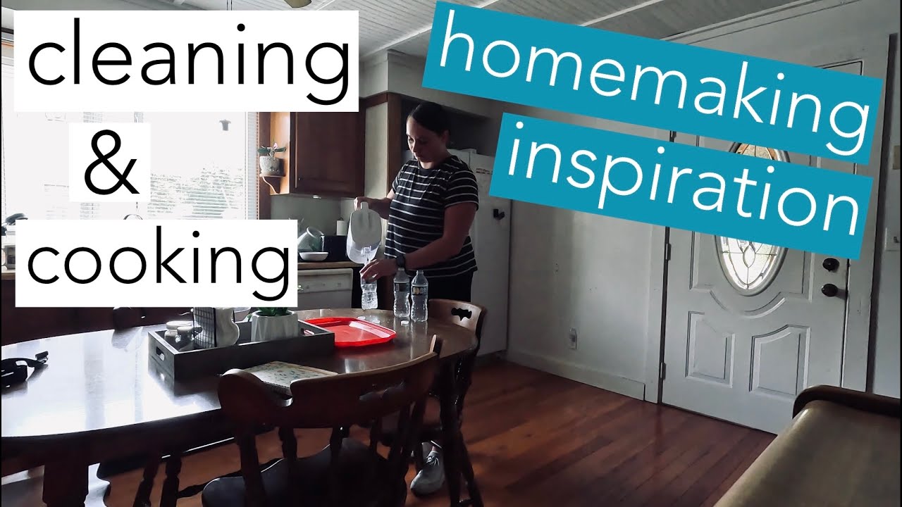 Homemaking Inspiration- Cooking, & Cleaning - YouTube