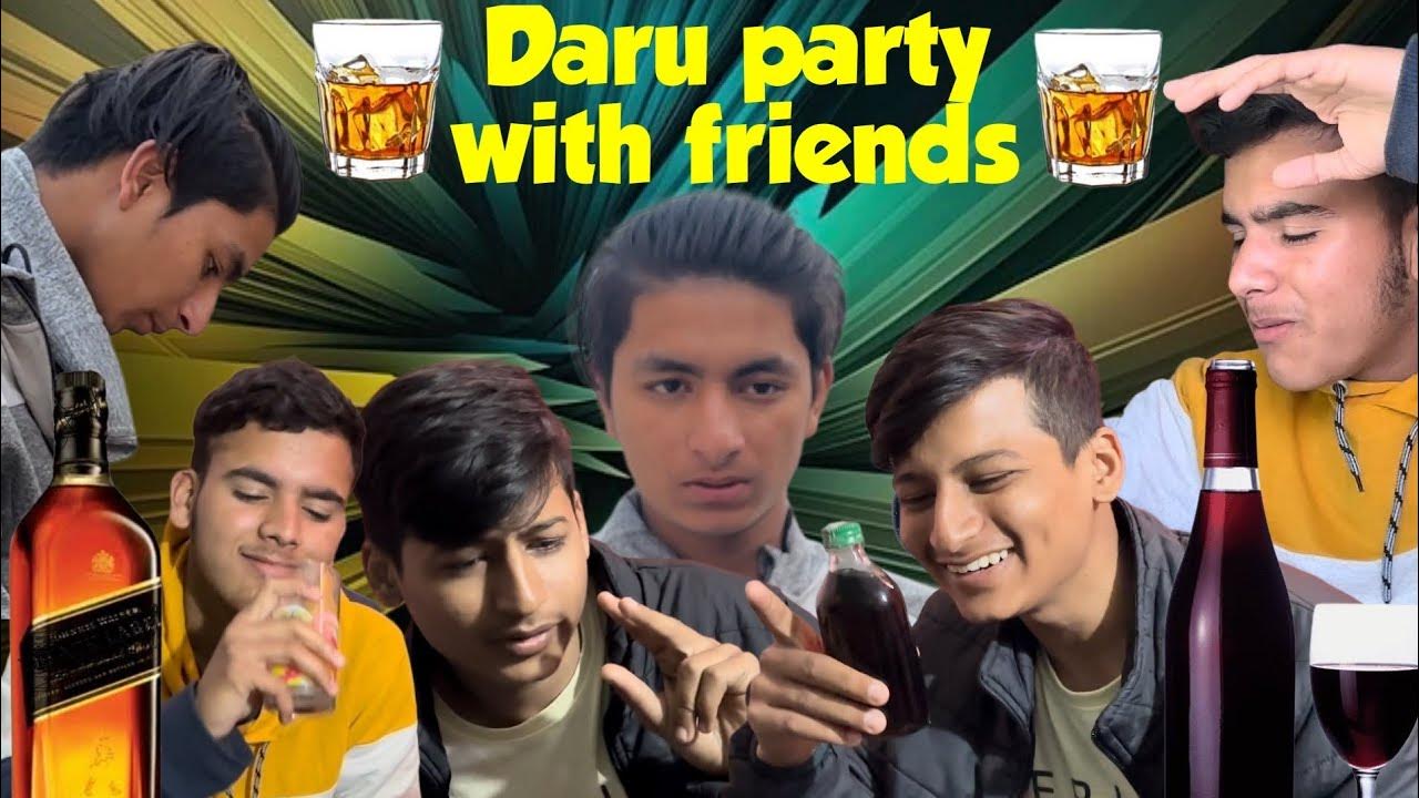 Daru party with friends |devnegi11| - YouTube